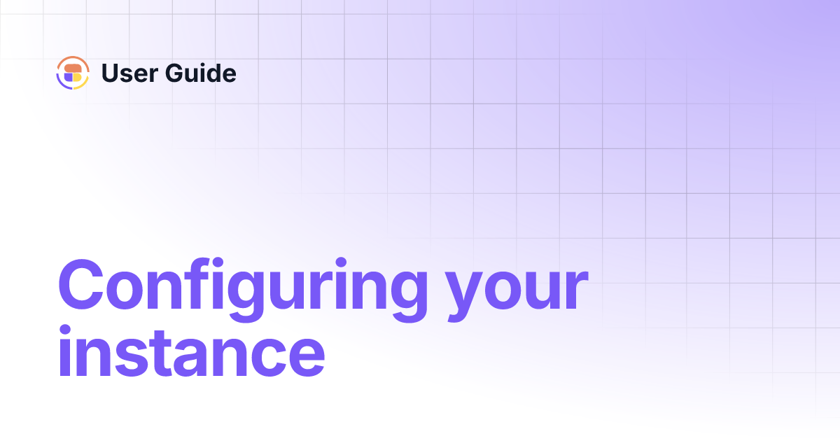 Configuring your instance | User Guide